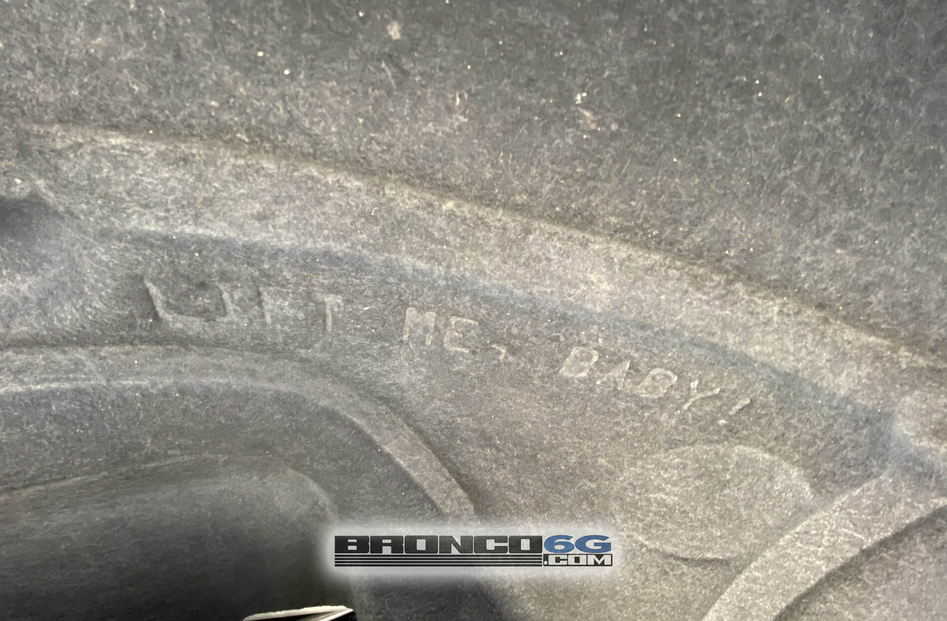 Easter egg found in Bronco wheel well - "LIFT ME BABY!" | Bronco6G ...